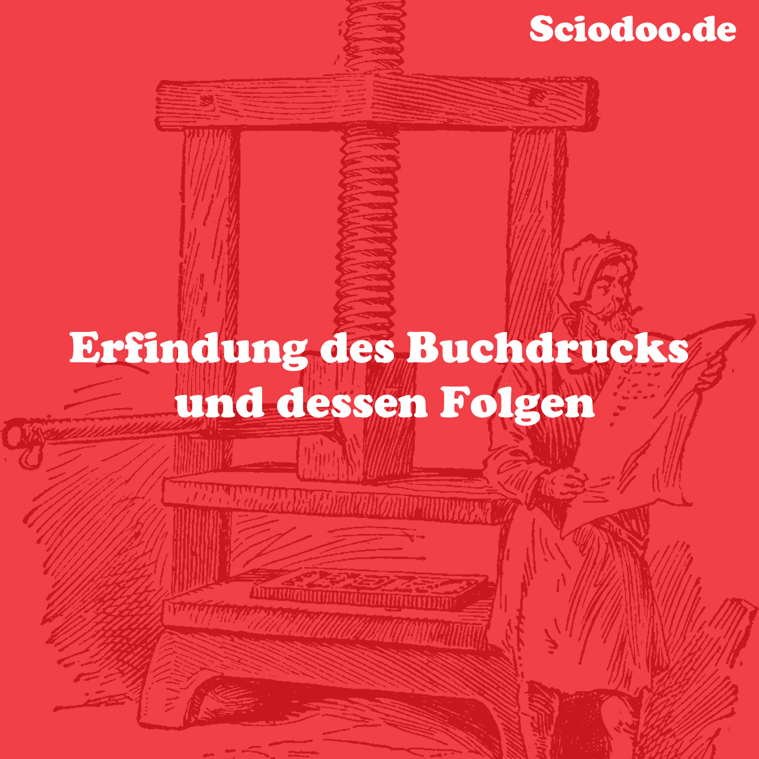 Erfindung des Buchdrucks und dessen Folgen - Geschichte (Sciodoo)