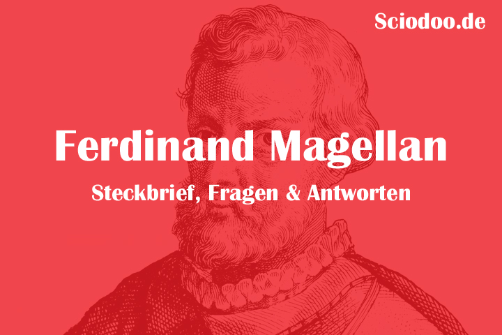 Wer war Ferdinand Magellan: Steckbrief, 30 Daten & Fakten - Geschichte ...