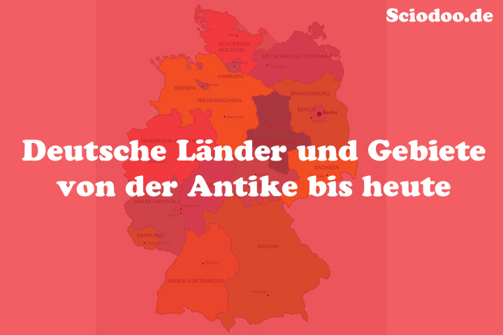 Deutsche Länder und Gebiete - Geschichte (Sciodoo)
